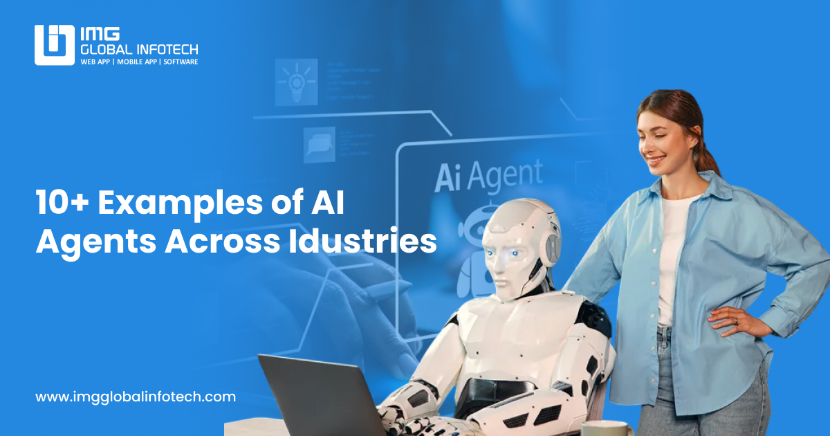 10+ Powerful Examples of AI Agents Transforming Industries