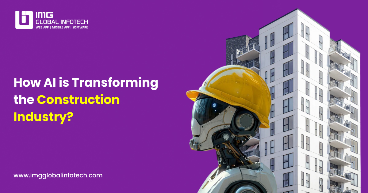 How AI is Transforming the Construction Industry?
