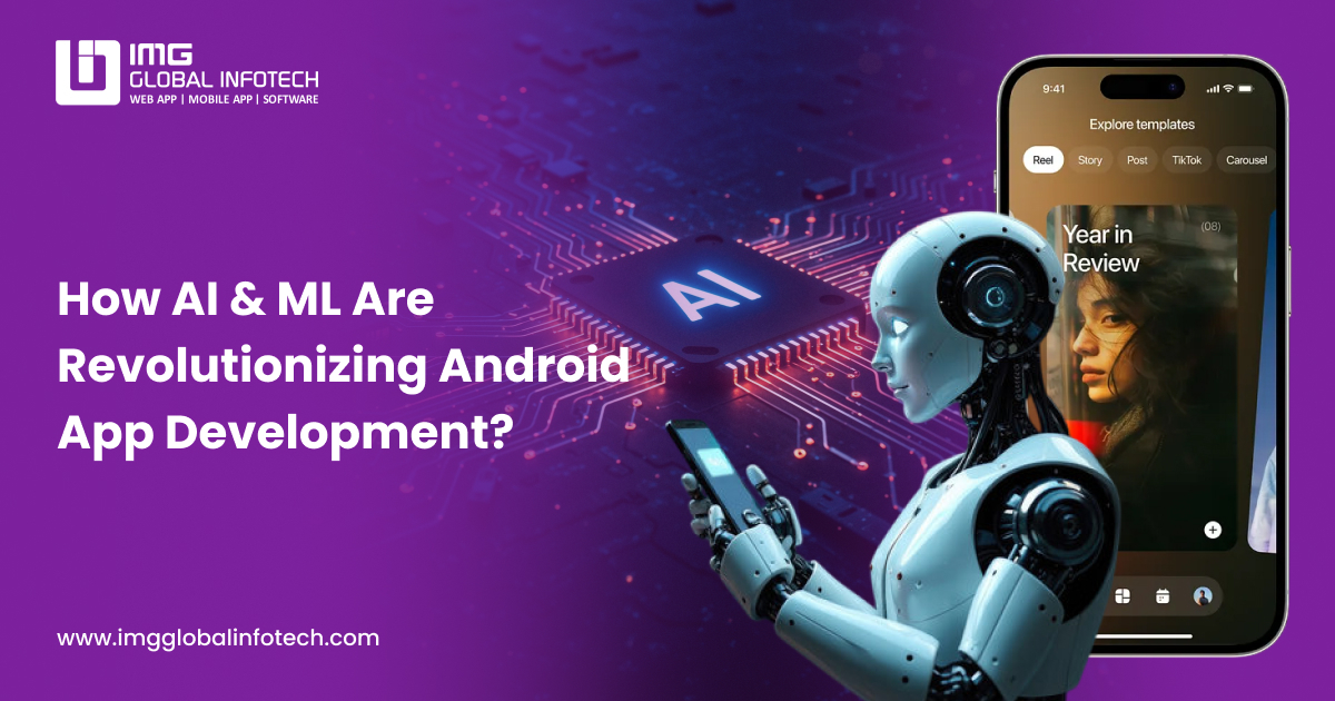 How AI & ML Are Transforming Android App Development