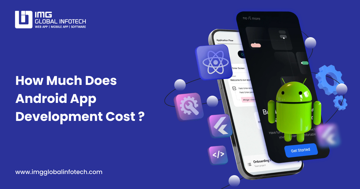 How Much Does Android App Development Cost in 2025?