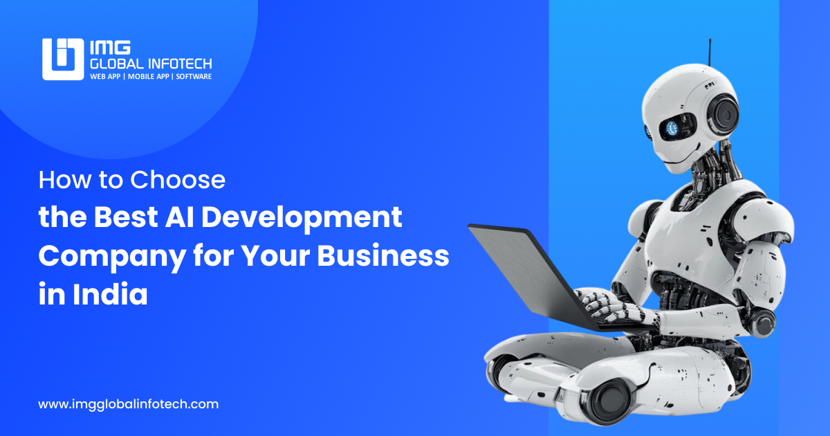 A Step-by-Step Guide to Selecting the Best AI Development Company in India