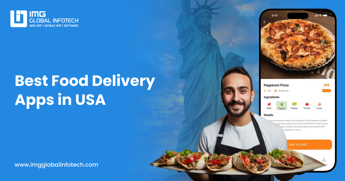 10+ Top Food Delivery Apps in 2025 | IMG Global Infotech