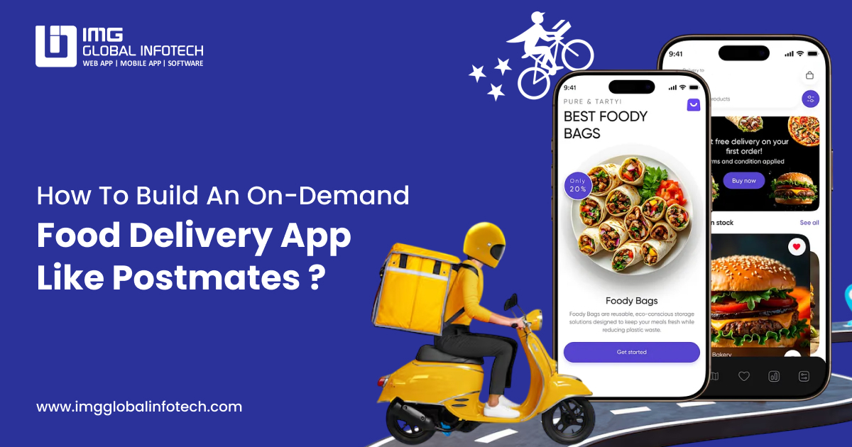 How to Build an On-Demand Delivery App Like Postmates?