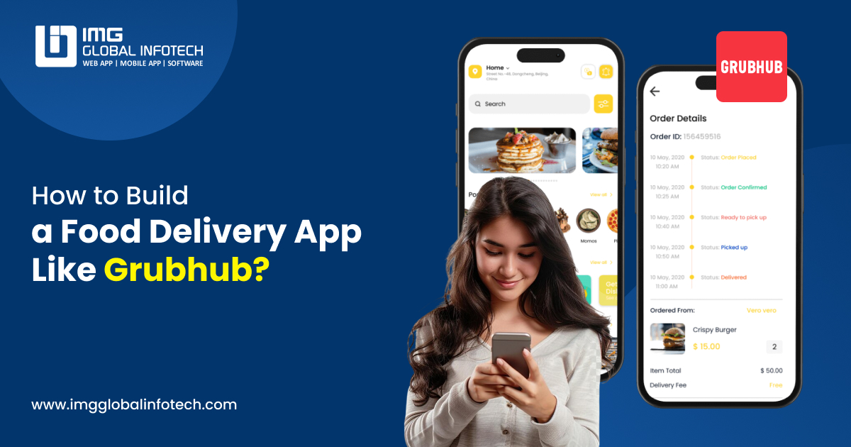 Develop a Food Delivery App Like Grubhub | Step-by-Step Guide