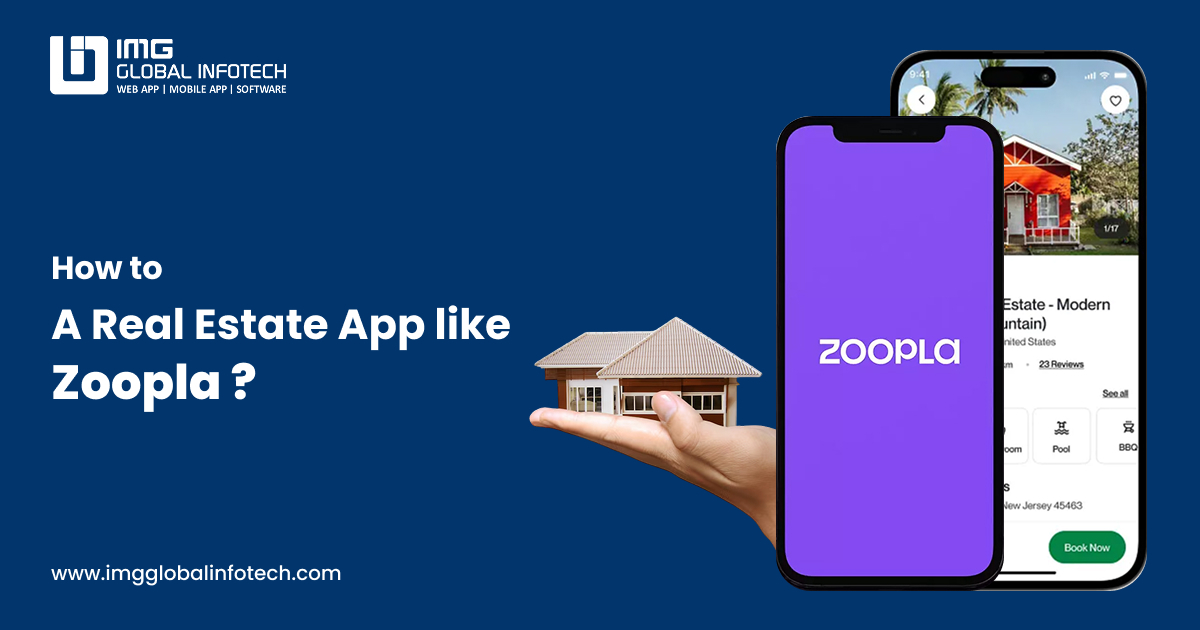 How to Build a Real Estate App Like Zoopla in the UK