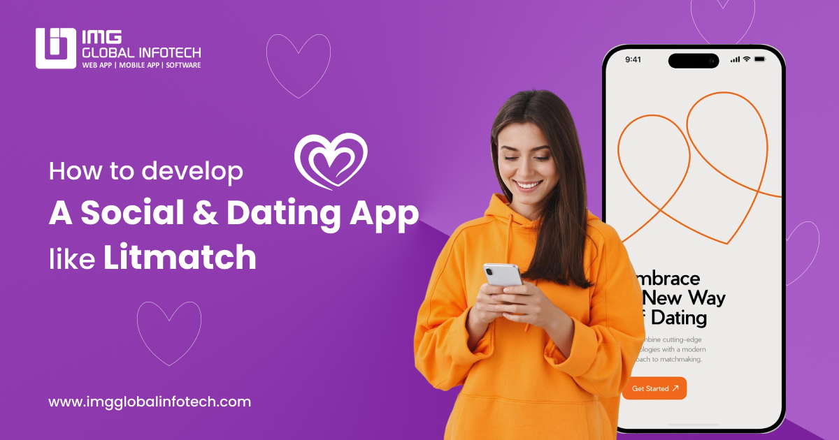 Create a Social & Dating App Like Litmatch – Full Guide