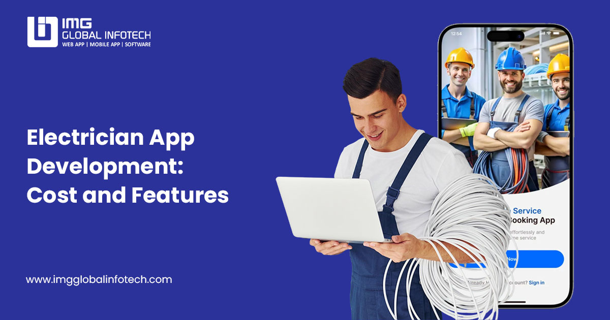 Electrician App Development Cost & Features in 2025 | Complete Guide