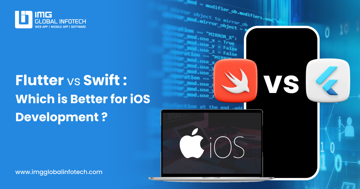 Flutter Vs Swift: Which is Better for iOS Development?