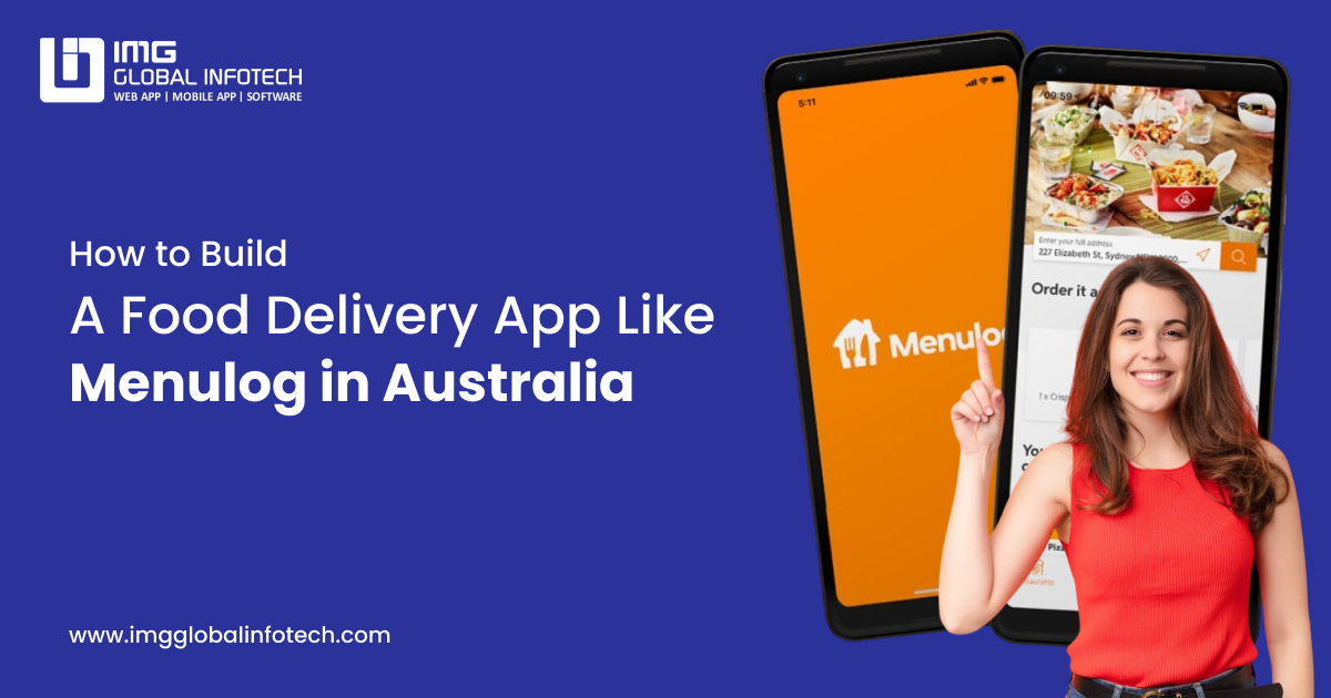 How to Build a Food Delivery App like Menulog in Australia?