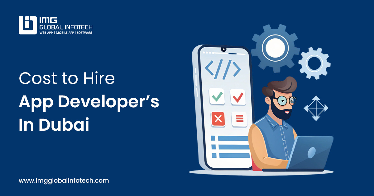 Cost to Hire App Developers in Dubai, UAE: Guide for Startups & Enterprises