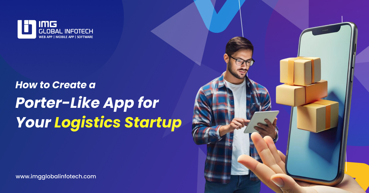 Step-by-Step Guide: How to Develop an App Like Porter in 2026