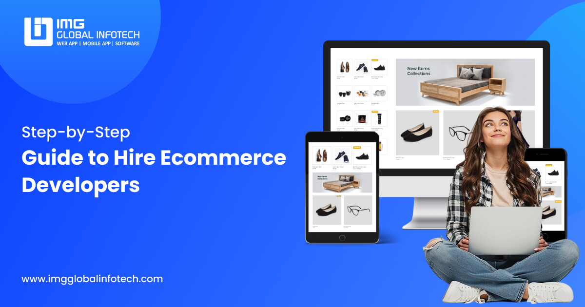 Step-by-Step Guide to Hire Ecommerce Developers