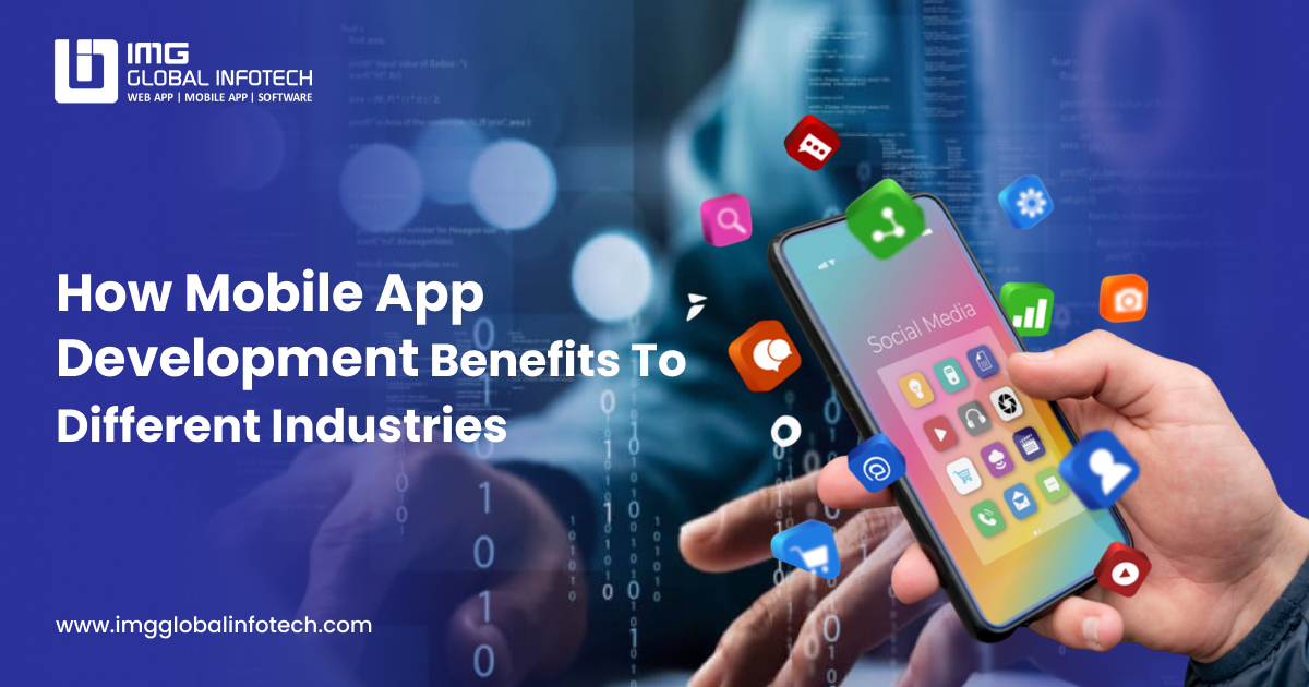 Mobile App Development Benefits To Different Industries