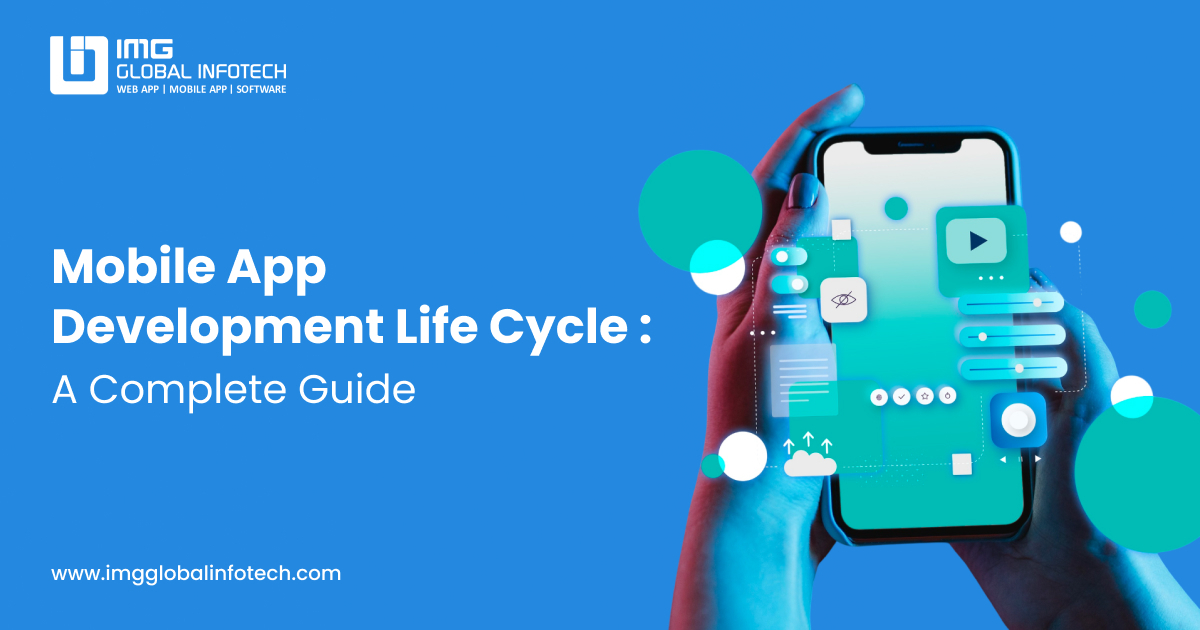 A Complete Guide To Mobile App Development Life Cycle
