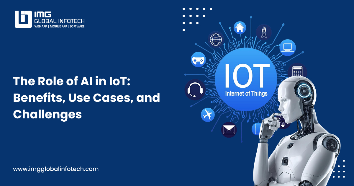 AI in IoT: Benefits, Use Cases & Challenges | IMG Global Infotech