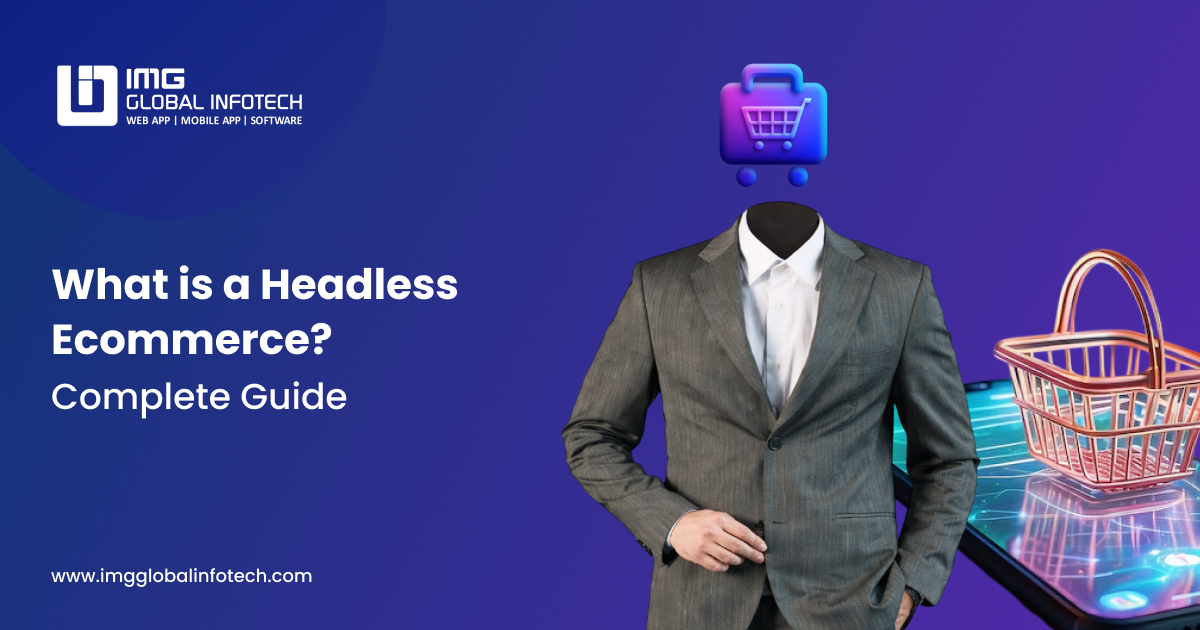 What Is Headless Ecommerce: Ultimate Guide